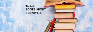 The 16 Best Books About Cornwall - Cornwalls Best